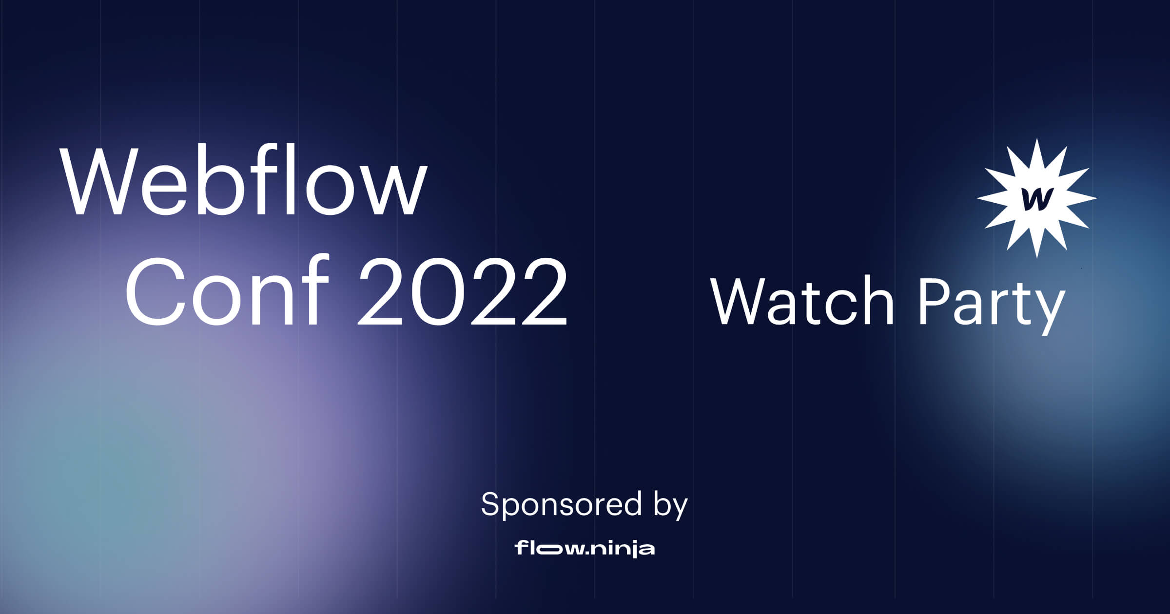 Webflow Conf 2022: Flow Ninja Sponsors and Organizes Watch Party